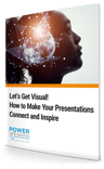 Let’s Get Visual! How to Make Your Presentations Connect and Inspire
